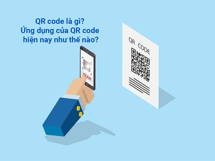 QR code (quick response code) là gì? Kiến thức cần biết về mã QR Code